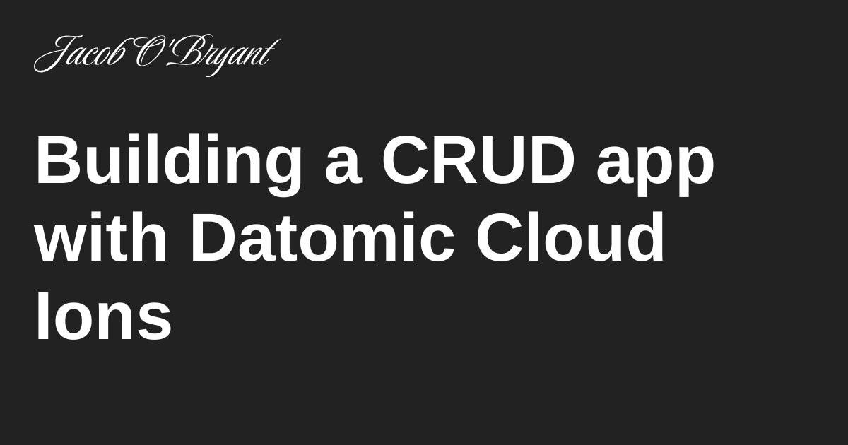 Building a CRUD app with Datomic Cloud Ions