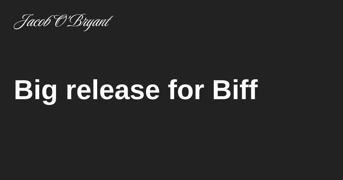 Big release for Biff